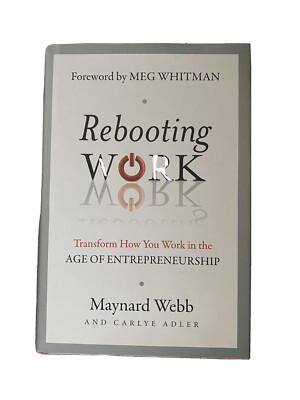 Rebooting Work : Transform How You Work in the Age of Entrepreneurship ...