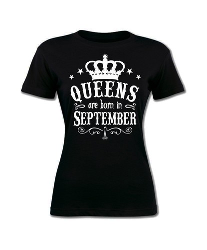 Queens Are Born in September Women's T-shirt. Birthday Girl. gift for ...