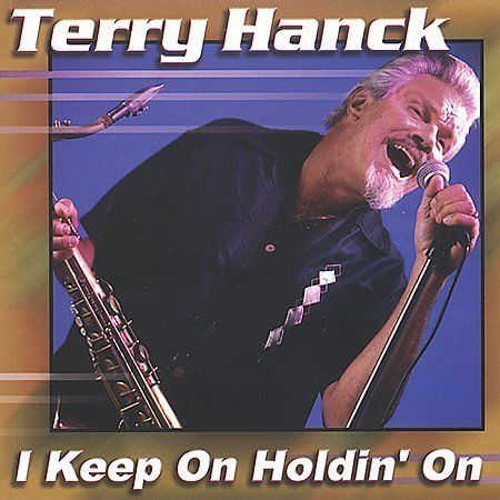 I Keep Holdin' On by Terry Hanck (CD, Jun-2002, Mo' Muscle Records) for ...