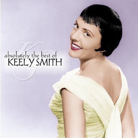 Absolutely the Best of Keely Smith by Keely Smith (CD, May-2002, Fuel ...