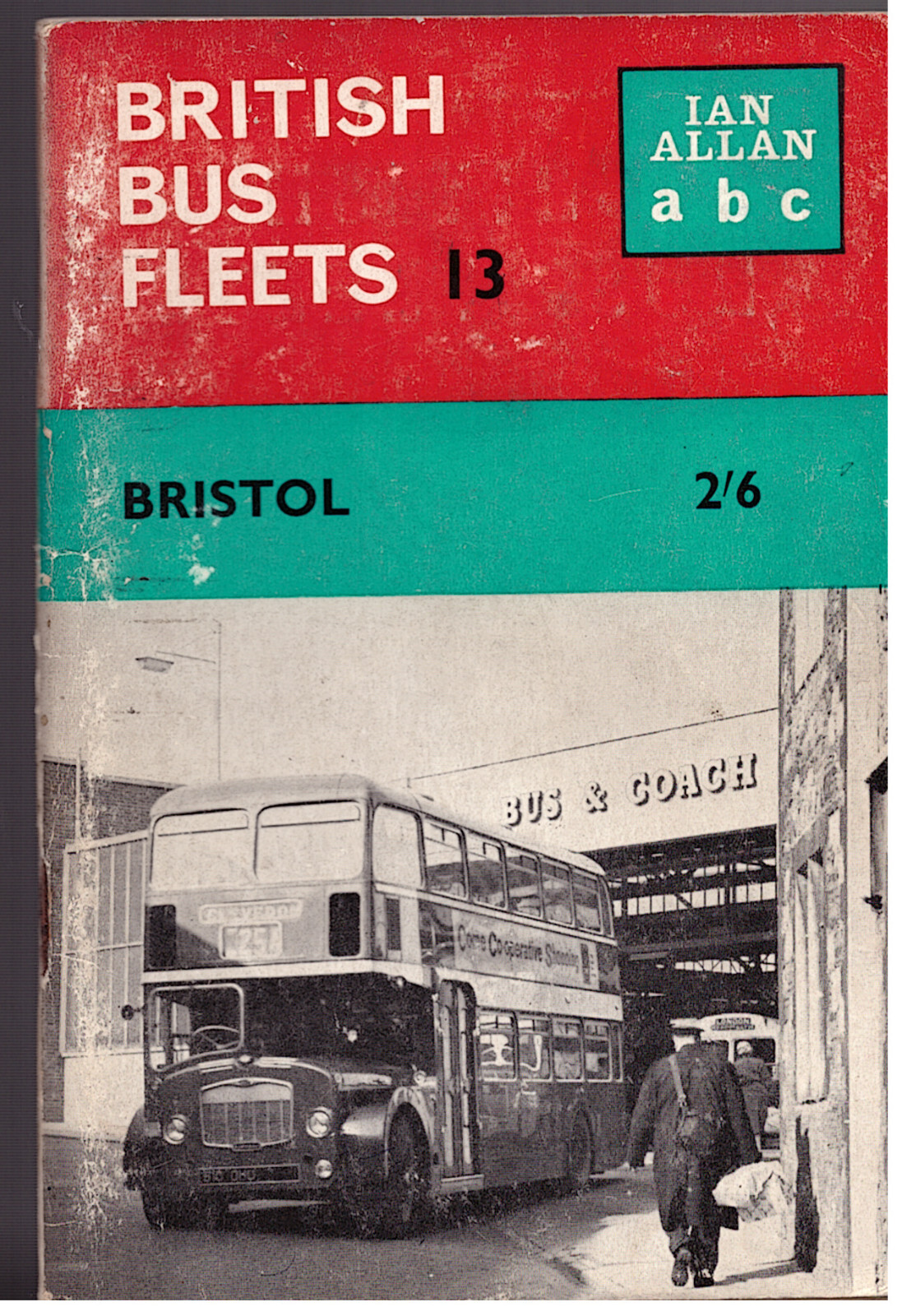 Ian Allan ABC British Bus Fleets - No 13 - Bristol - 3rd Edition 1963 ...