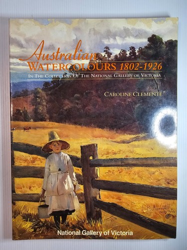 Australian Watercolours 1802-1926 by Caroline Clemente - Paperback Art ...