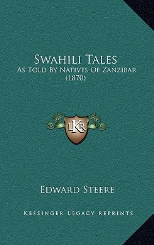 Swahili Tales : As Told by Natives of Zanzibar (1870) by Edward Steere ...
