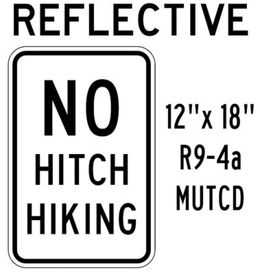 NO HITCHHIKING SIGN (R9-4a MUTCD) 12"x18" HIP Reflective Aluminum | eBay