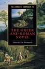 The Cambridge Companion to the Greek and Roman Novel by Tim Whitmarsh ...