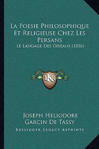 Poesie Philosophique et Religieuse Chez les Persans : Le Langage des ...