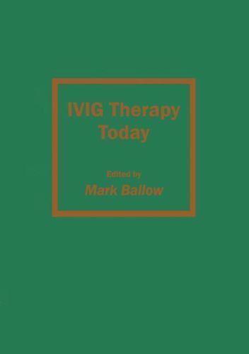 Allergy and Immunology Ser.: IVIG Therapy Today by Mark Ballow (2013 ...