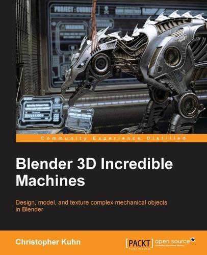 Christopher Kuhn Blender 3D Incredible Machines (Digital) | eBay