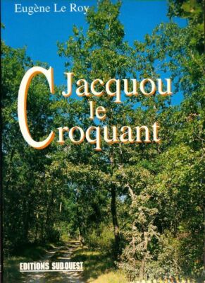 Jacquou le croquant - Eugène Le Roy - V161735 | eBay
