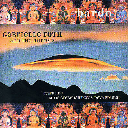 Bardo by Gabrielle Roth & the Mirrors (CD, Apr-2002, Aquarius) for sale ...