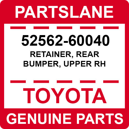52562-60040 Toyota OEM Genuine RETAINER, REAR BUMPER, UPPER RH | eBay
