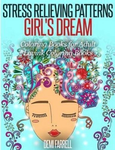 Stress Relieving Patterns Girl's Dream: Coloring Books for Adult by ...