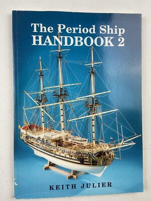 The Period Ship Handbook 2 by Keith Julier Paperback, Used - Very Good ...