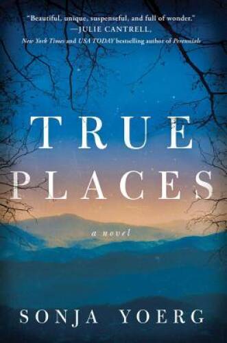 True Places: A Novel - Paperback By Yoerg, Sonja - GOOD 9781503904552| eBay