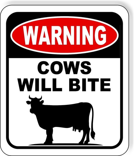 warning COWS WILL BITE Metal Aluminum composite sign | eBay