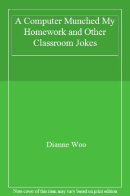 A Computer Munched My Homework and Other Classroom Jokes By DIAN | eBay