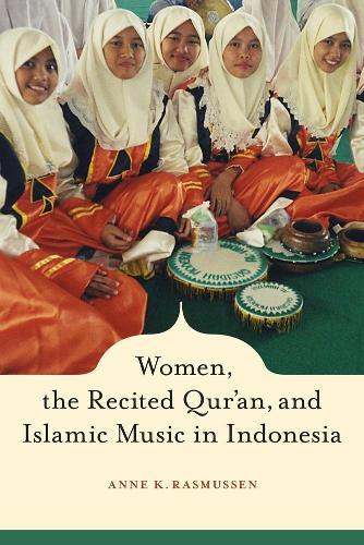 Anne Rasmussen Women, the Recited Qur'an, and Islamic Music in ...