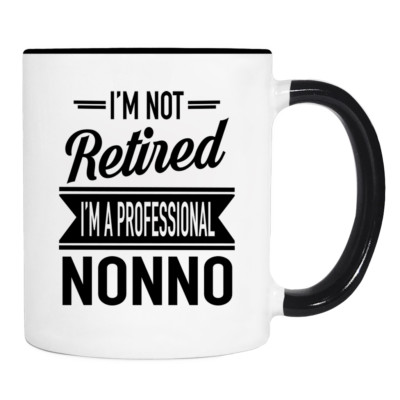 I'm Not Retired I'm A Professional Nonno - Mug - Nonno Gift - Nonno Mug ...