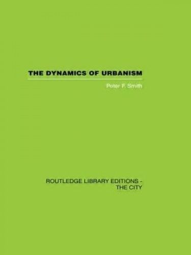 The Dynamics of Urbanism by Peter F. Smith (Paperback, 2010) for sale ...