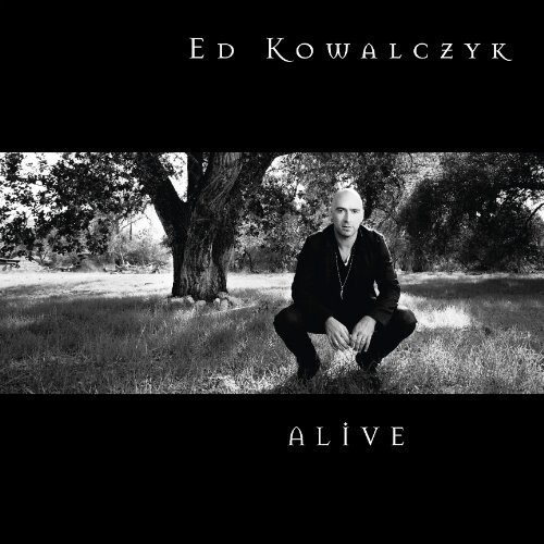 KOWALCZYK, ED - ALIVE NEW CD 4029759055532| eBay