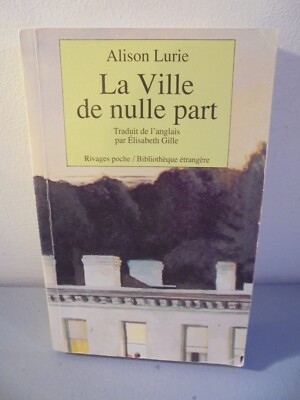 La Ville de Nulle Part - Alison Lurie - 2003 | eBay