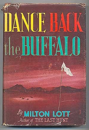 DANCE BACK THE BUFFALO By Milton Lott - Hardcover | eBay