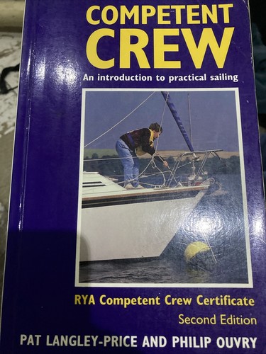 Competent Crew: An Introduction to Practical Sailing by Philip Ouvry ...