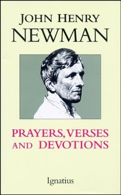 PRAYERS, VERSES, AND DEVOTIONS By John Henry Cardinal Newman ...