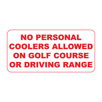 No Personal Coolers Allowed On Golf Course Driving Range Metal Sign - 8 ...