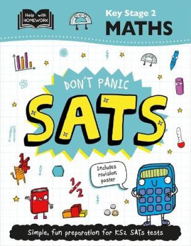 Key Stage 2 Maths: Don't Panic SATs (Help With Homework) by Igloo Books ...