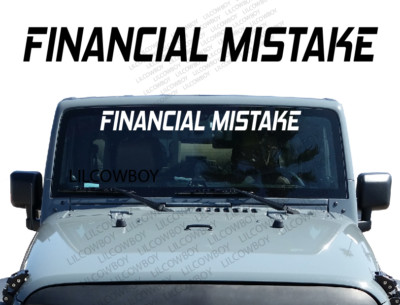 Financial Mistake Windshield Banner Decal Window Sticker Fits WB22 | eBay
