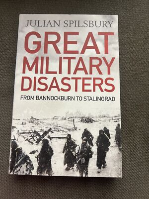 Great Military Disasters Julian Spilsbury | eBay