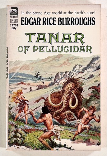 1960s Edgar Rice Burroughs TANAR OF PELLUCIDAR Hollow Earth novel ACE ...
