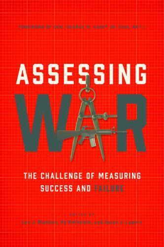 Assessing War : The Challenge of Measuring Success and Failure by Hy ...