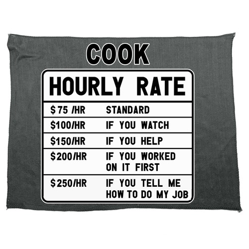 Cook Hourly Rate - Funny Microfiber Kitchen Cleaning Cloth Dish Tea ...