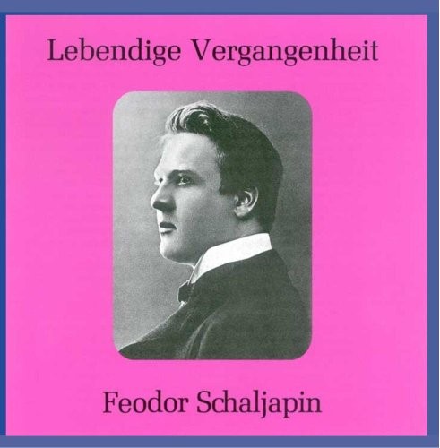 LEBENDIGE VERGANGENHEIT: FEODOR CHALIAPIN - V/A - CD - EXCELLENT ...