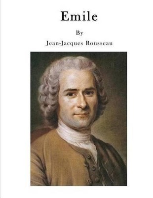 Emile: Treatise on Education by Jean-Jacques Rousseau (English ...