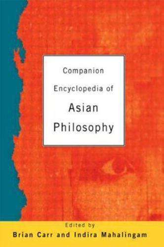 Companion Encyclopedia of Asian Philosophy by Indira Mahalingam (2000 ...