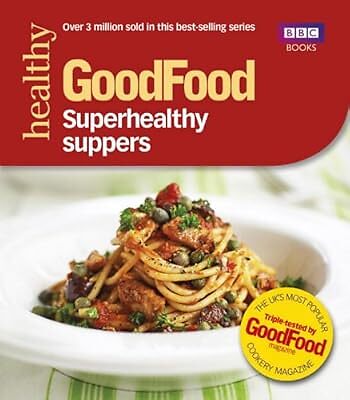 Good Food: Superhealthy Suppers (Good Food 101), Anonymous & Good Food ...