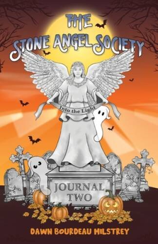 The Stone Angel Society: Journal Two, Into the Light - Paperback - VERY ...