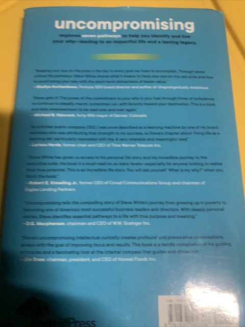 Uncompromising : How an Unwavering Commitment to Your Why Leads to an ...