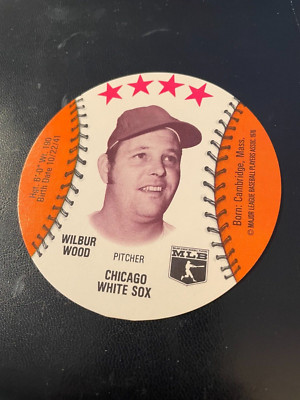 1976 Buckmans MSA Baseball Disc - Wilbur Wood- Chicago White Sox - MT ...