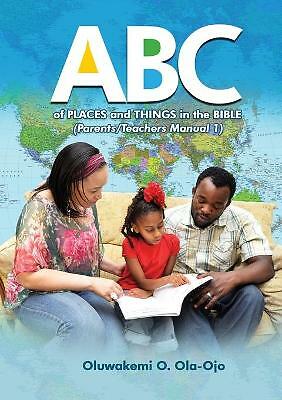 ABC Of Places and Things in the Bible - Parents/Teachers Manual 1 by ...
