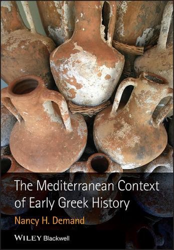 The Mediterranean Context of Early Greek History by Nancy H. Demand ...