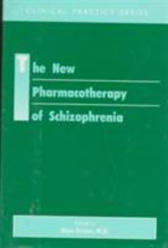 The New Pharmacotherapy of Schizophrenia by Alan Breier (1996 ...