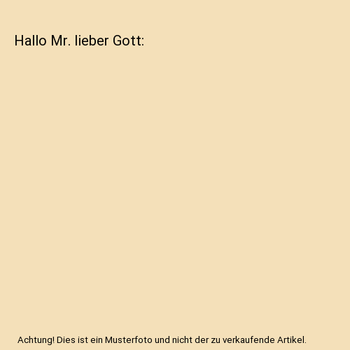 Hallo Mr. lieber Gott von Lost Hope (2016, Gebundene Ausgabe) online ...