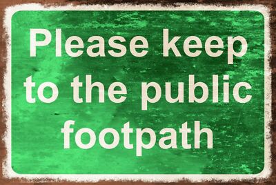 Keep to Public Footpath, Aged Look Vintage Style Metal Warning Sign ...