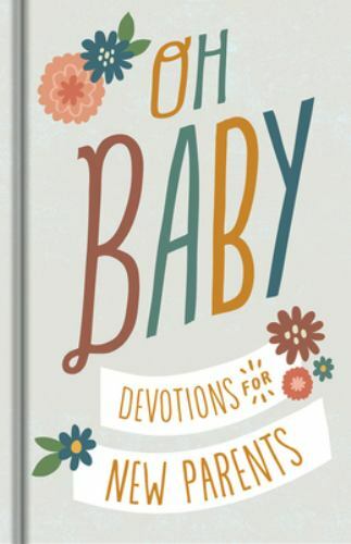 Oh, Baby! Devotions for New Parents by DaySpring , hardcover ...