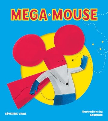 Mega Mouse (Mega Hero Books) - GOOD 9781770856554| eBay