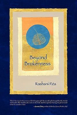 Beyond Brokenness by Rashani Réa (2009, Trade Paperback) for sale ...